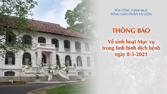 TÒA TỔNG GIÁM MỤC SÀI GÒN: THÔNG BÁO VỀ SINH HOẠT MỤC VỤ TRONG TÌNH ...